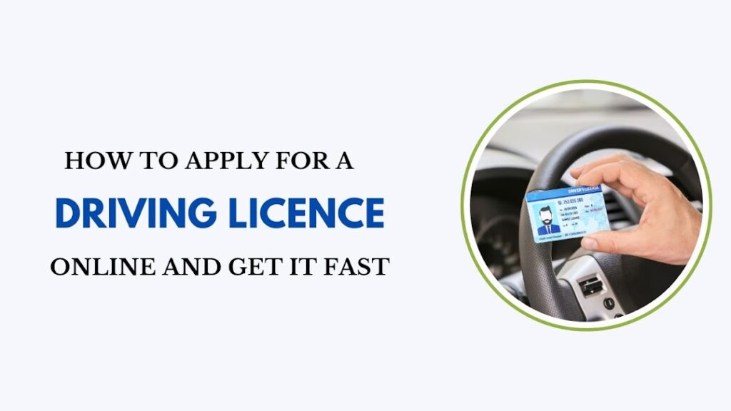How to Apply for a Driving Licence Online and Get It Fast