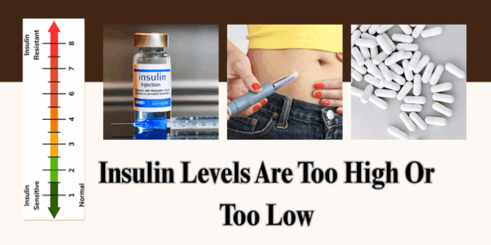 Insulin Levels Are Too High Or Too Low